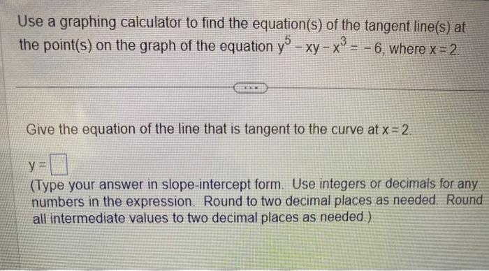 Solved Use a graphing calculator to find the equation(s) of | Chegg.com