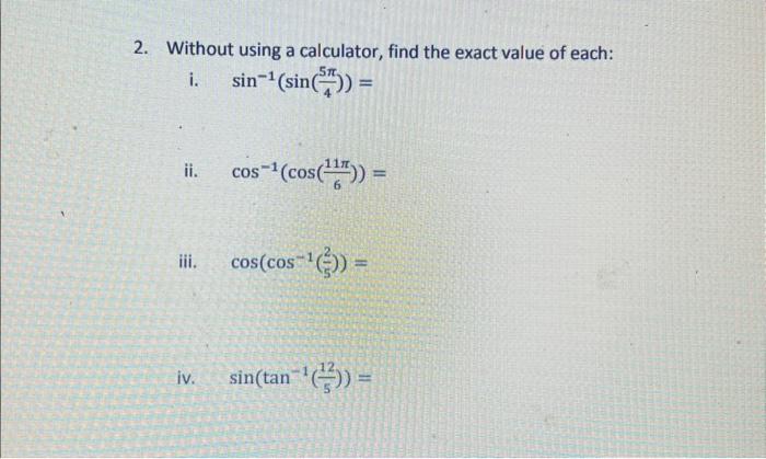 Solved 2. Without using a calculator, find the exact value | Chegg.com