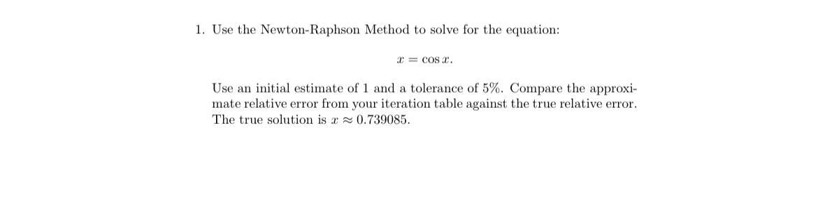 Solved Use the Newton-Raphson Method to solve for the | Chegg.com