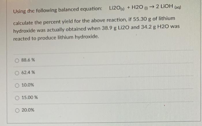 Solved Using the following balanced equation: Li2O(s) + H20 | Chegg.com