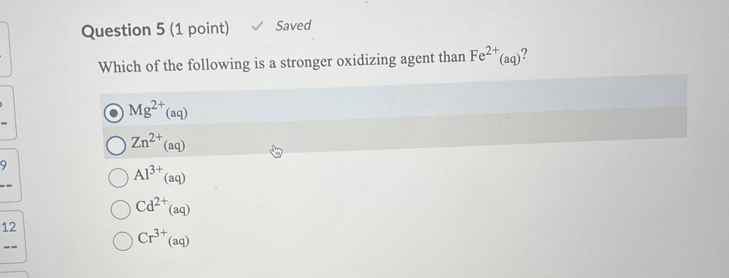 Solved Question 5 (1 ﻿point)SavedWhich of the following is a | Chegg.com