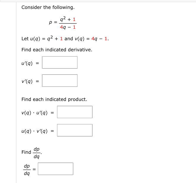 Solved Consider the following.p=q2+14q-1Let u(q)=q2+1 and | Chegg.com Solved Consider the following.p=q2+14q-1Let u(q)=q2+1 and | Chegg.com
