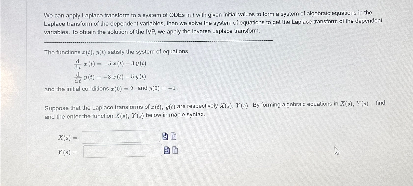 Solved We can apply Laplace transform to a system of ODEs in | Chegg.com