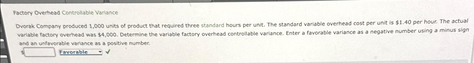 Solved Factory Overhead Controllable VarianceDvorak Company | Chegg.com