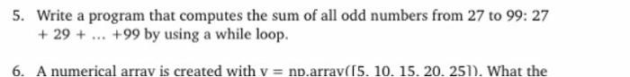 Solved Write a program that computes the sum of all odd | Chegg.com
