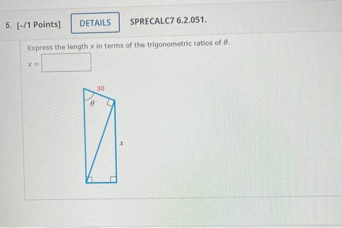 Solved Express the length x in terms of the trigonometric | Chegg.com