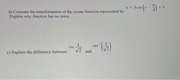 Solved b) Consider the transformation of the cosine function | Chegg.com