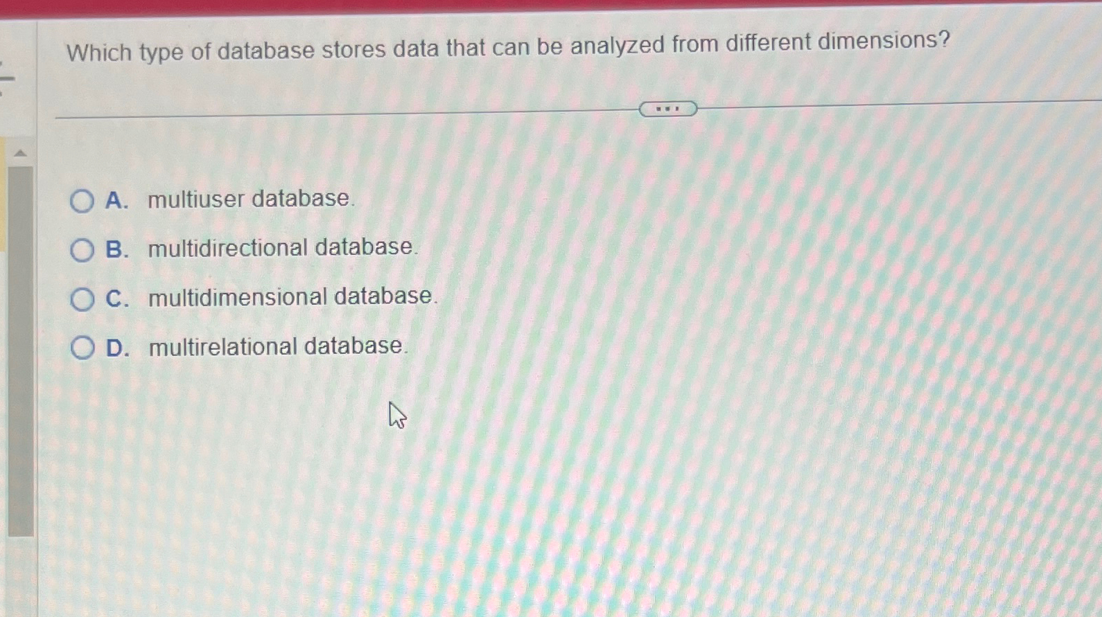 Solved Which Type Of Database Stores Data That Can Be