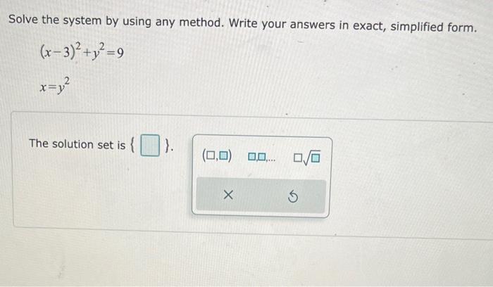 Solved Solve the system by using any method. Write your | Chegg.com