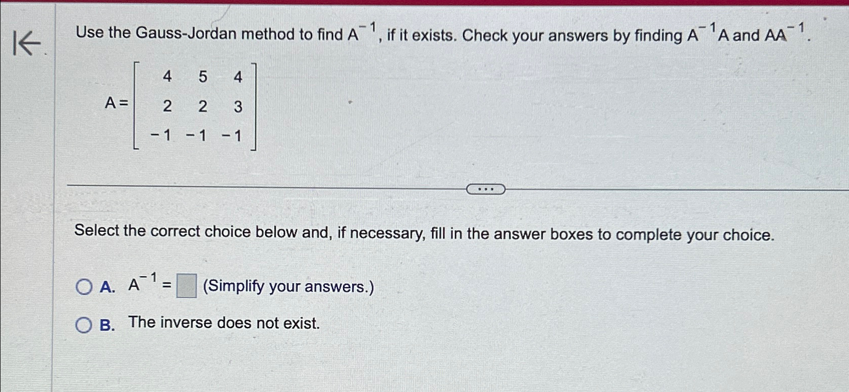 Solved Use the Gauss-Jordan method to find A-1, ﻿if it | Chegg.com