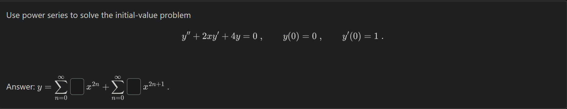 Solved Use power series to solve the initial-value | Chegg.com Solved Use power series to solve the initial-value | Chegg.com