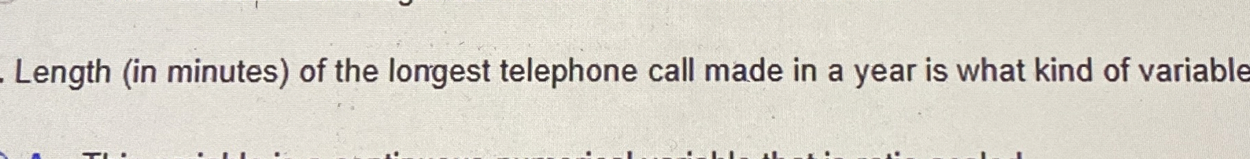 Solved Length (in minutes) ﻿of the longest telephone call | Chegg.com