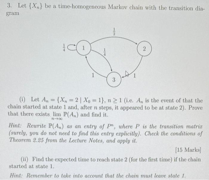 Solved 3. Let {Xn} be a time-homogeneous Markov chain with | Chegg.com