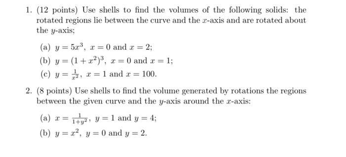 Solved 1. (12 points) Use shells to find the volumes of the | Chegg.com