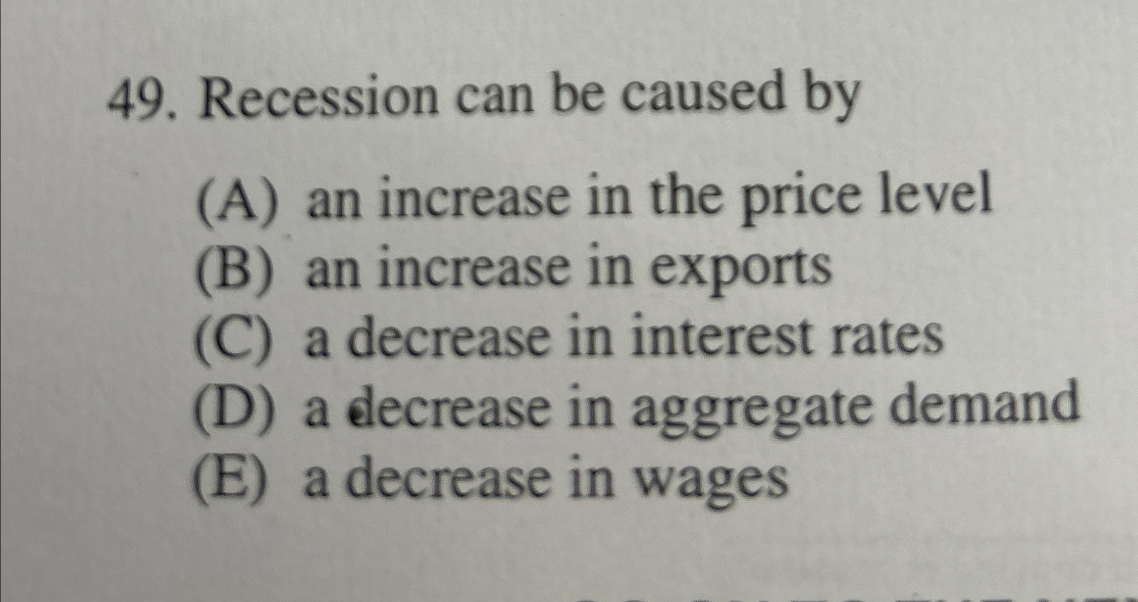 Solved Recession can be caused by(A) ﻿an increase in the | Chegg.com