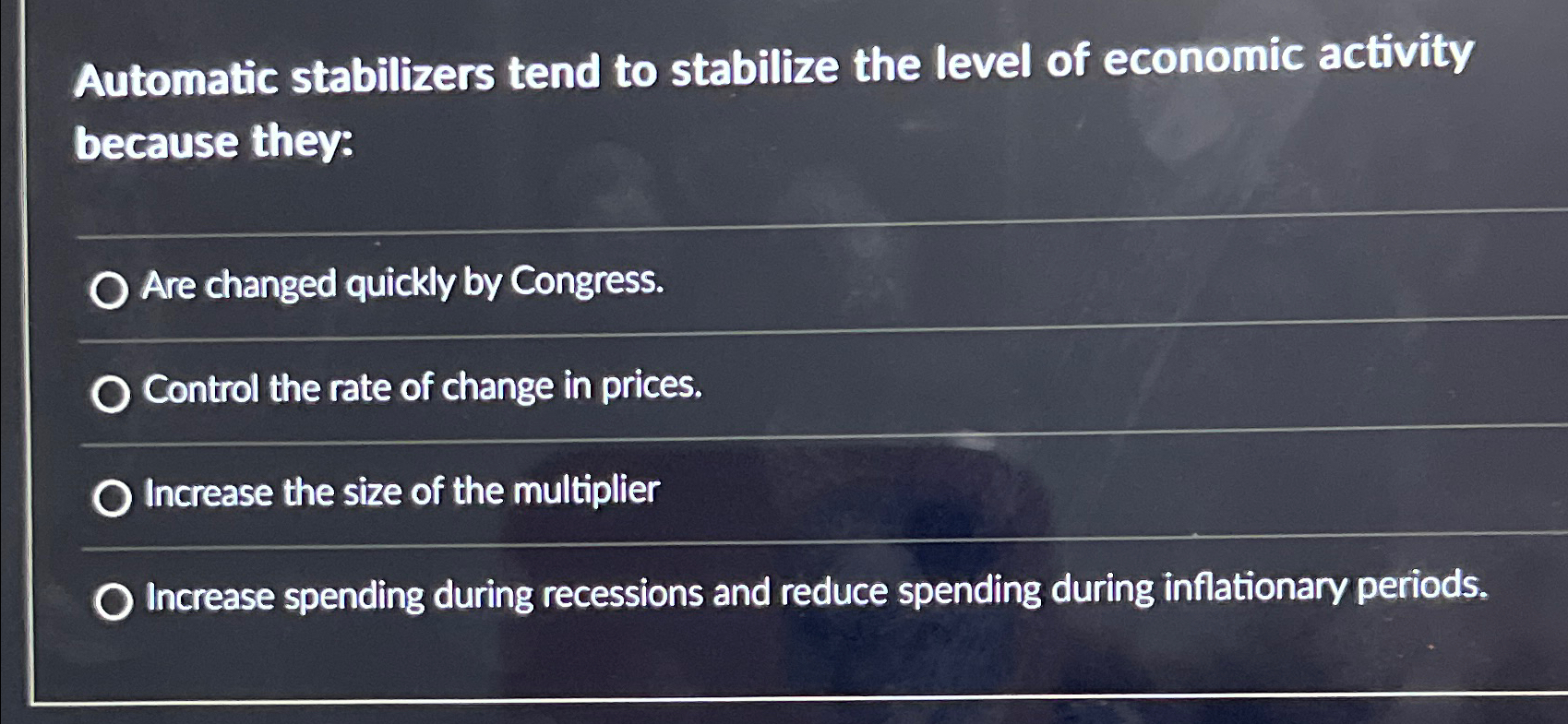Solved Automatic stabilizers tend to stabilize the level of | Chegg.com