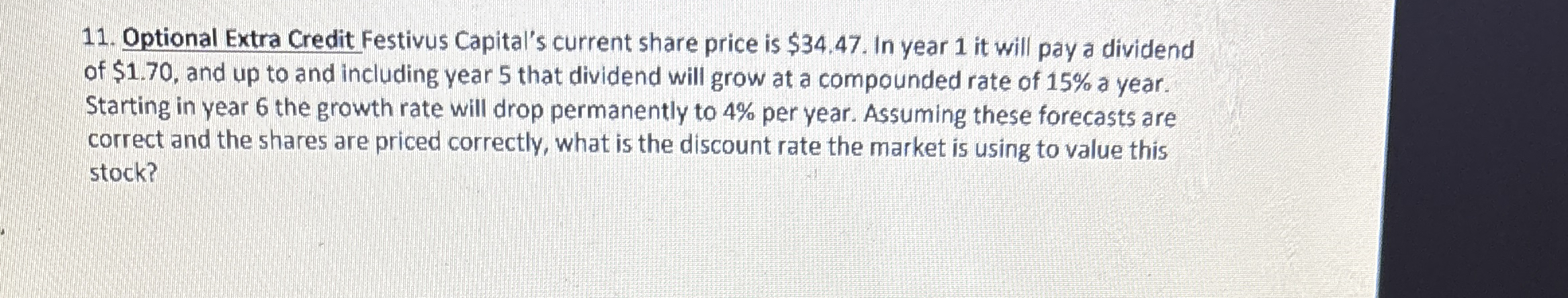 Solved Optional Extra Credit Festivus Capital's current | Chegg.com