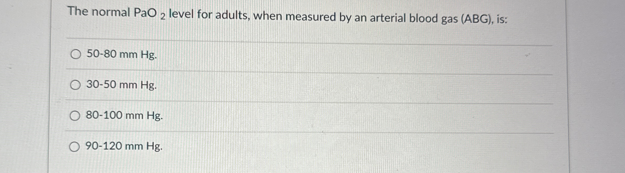 Solved The normal PaO2 ﻿level for adults, when measured by | Chegg.com