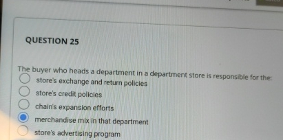 Solved QUESTION 25The buyer who heads a department in a | Chegg.com