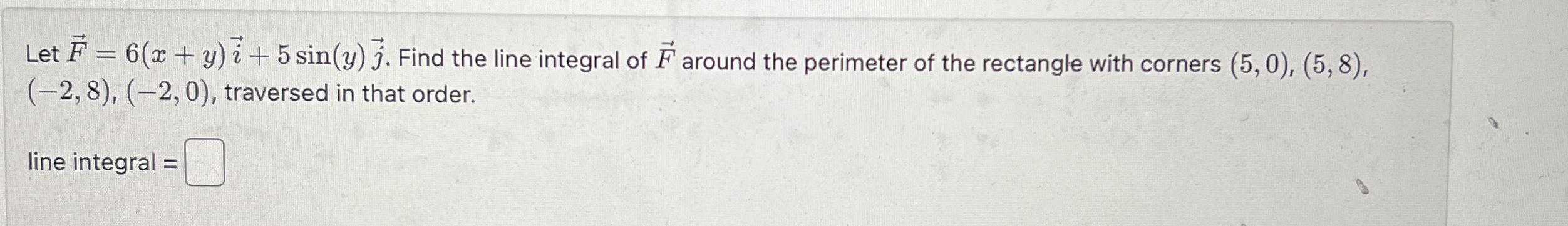 Solved Let vec(F)=6(x+y)vec(i)+5sin(y)vec(j). ﻿Find the line | Chegg.com