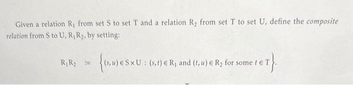 Solved Given a relation R1 from set S to set T and a | Chegg.com