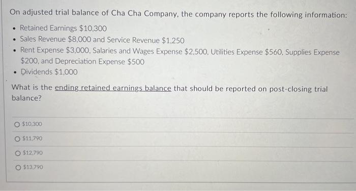 [Solved]: On adjusted trial balance of Cha Cha Company, the