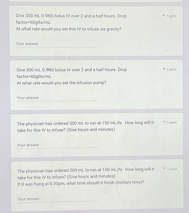 Solved Give 300 mL0.9 NS bolus IV over 2 and a half hours. | Chegg.com