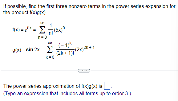 Solved The power series approximation of f(x)g(x) ﻿is(Type | Chegg.com