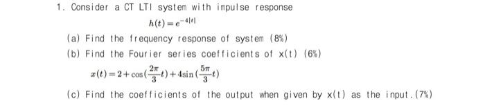 Solved 1. Consider a CT LTI system with impulse response | Chegg.com
