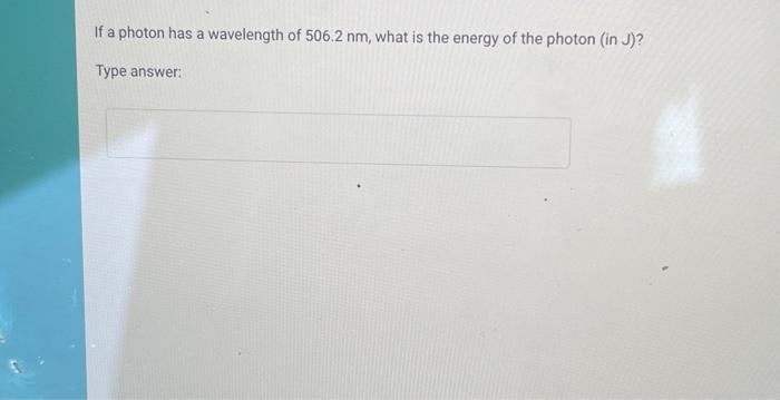 Solved A certain type of light has a wavelength of 510 nm. | Chegg.com