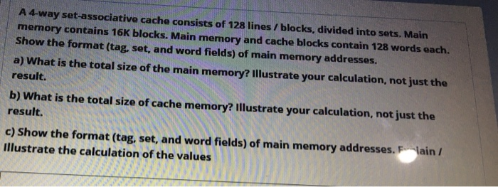 Solved A 4-way set-associative cache consists of 128 lines / | Chegg.com