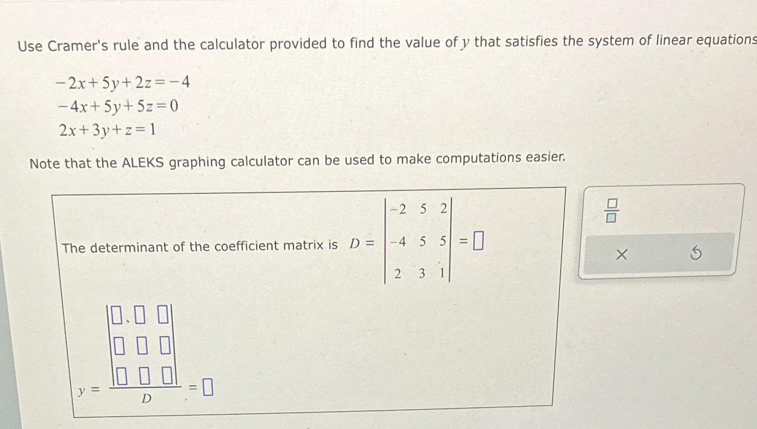 Solved Use Cramer's rule and the calculator provided to find | Chegg.com
