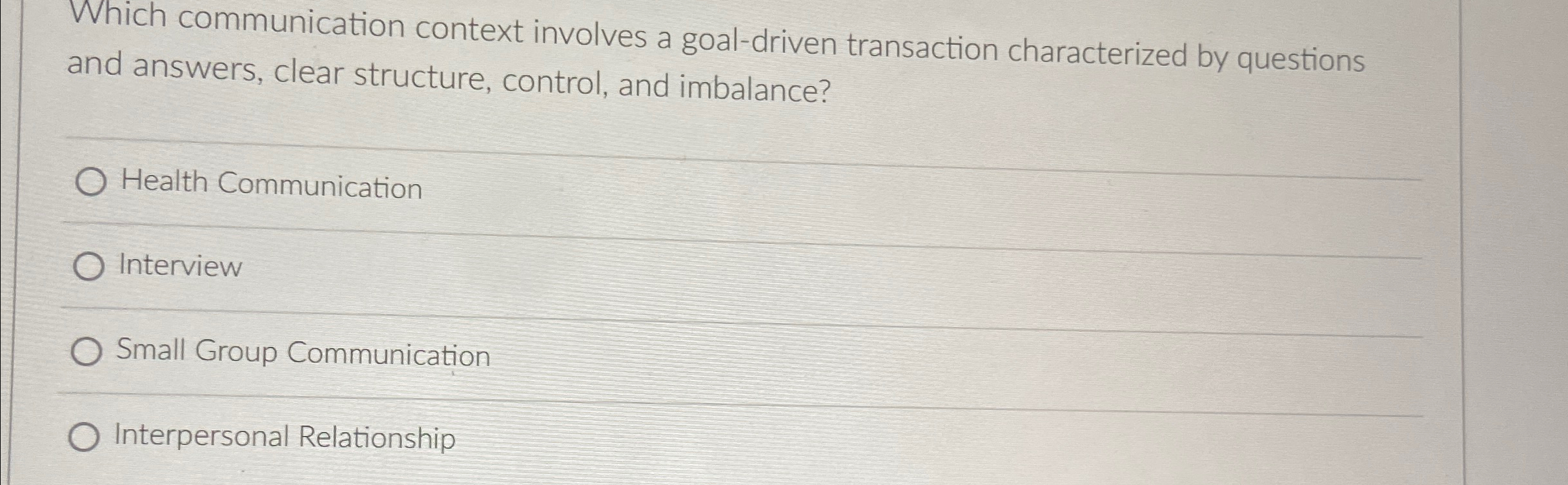 Solved Which communication context involves a goal-driven | Chegg.com