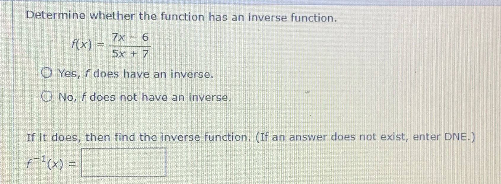 Solved Determine Whether The Function Has An Inverse