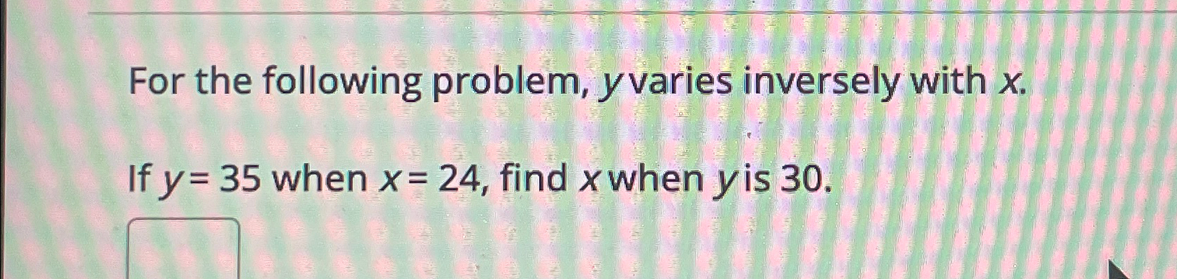 Solved For the following problem, y ﻿varies inversely with | Chegg.com