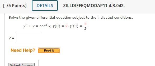 Solved Solve the given differential equation subject to the | Chegg.com