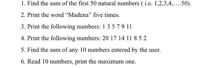 Solved 1. Find the sum of the first 50 natural numbers ( | Chegg.com