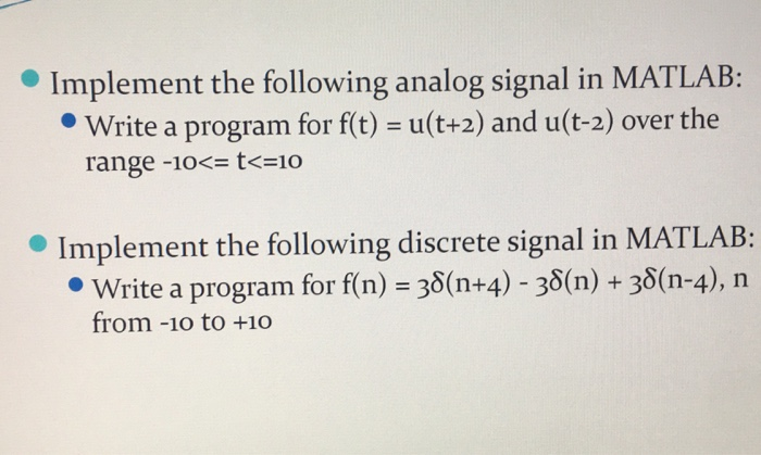 Solved Implement the following analog signal in MATLAB: • | Chegg.com