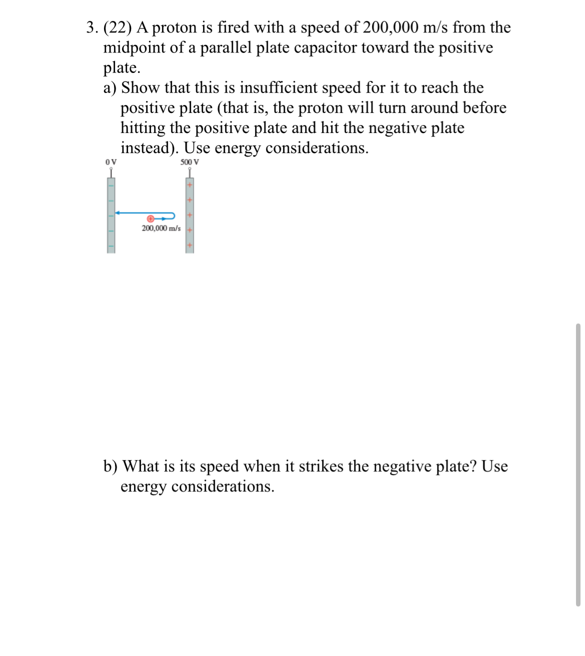 Solved (22) ﻿A proton is fired with a speed of 200,000ms | Chegg.com