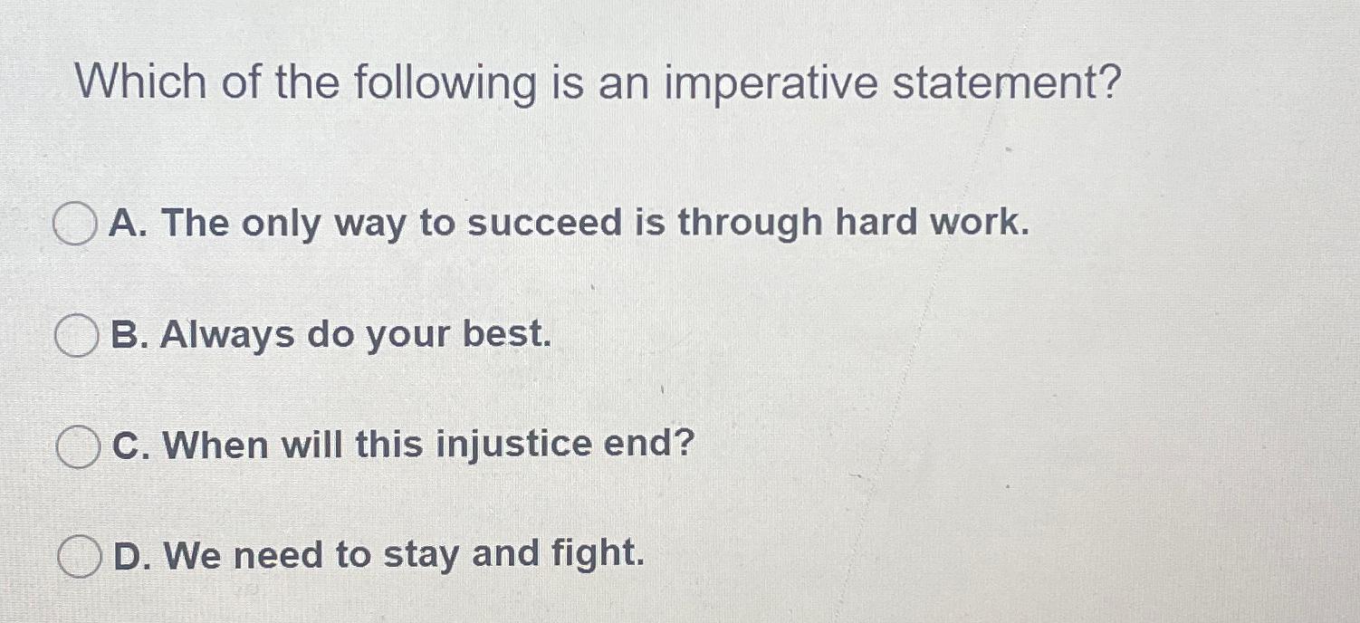 Solved Which of the following is an imperative statement?A. | Chegg.com
