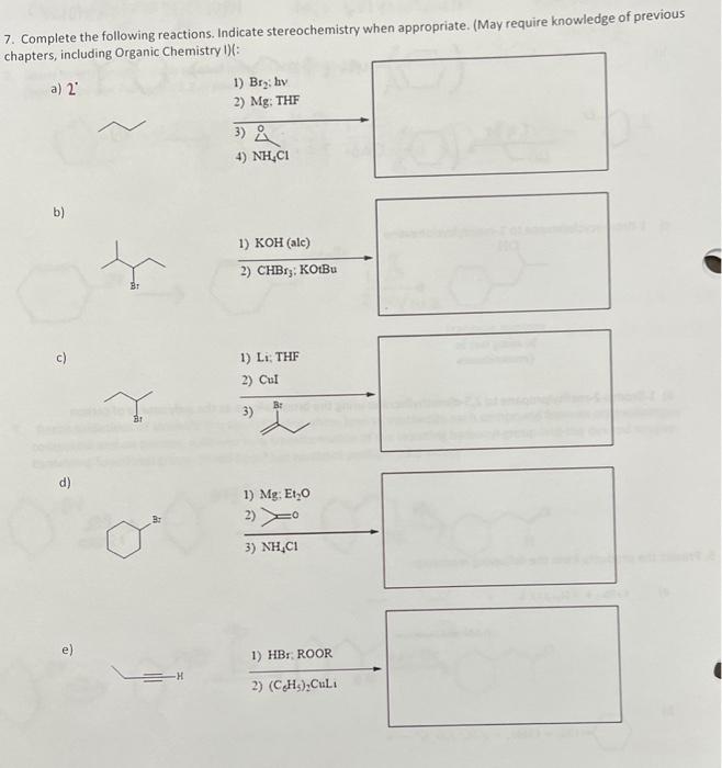 Solved 7. Complete the following reactions. Indicate | Chegg.com