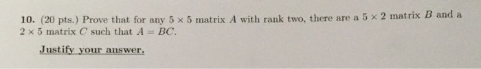 Solved 10. (20 pts.) Prove that for any 5 x 5 matrix A with | Chegg.com