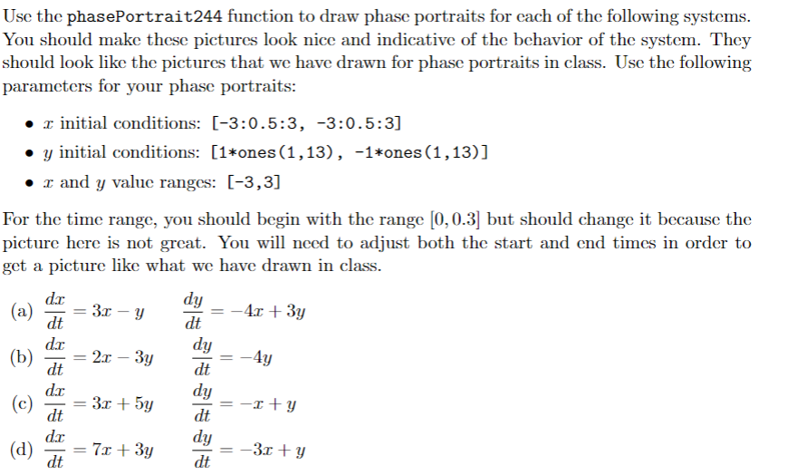 Solved Use MatLab Please. Use the phasePortrait244 ﻿function | Chegg.com