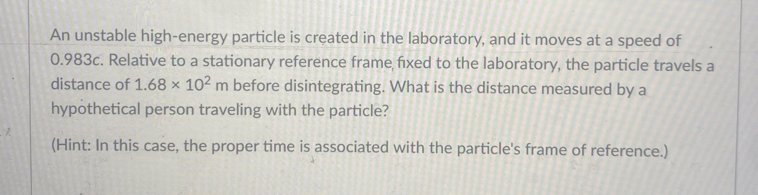 Solved An unstable high-energy particle is created in the | Chegg.com