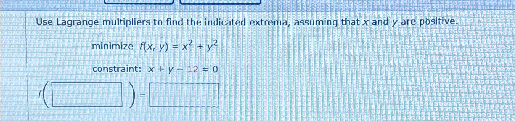 Solved Use Lagrange multipliers to find the indicated | Chegg.com