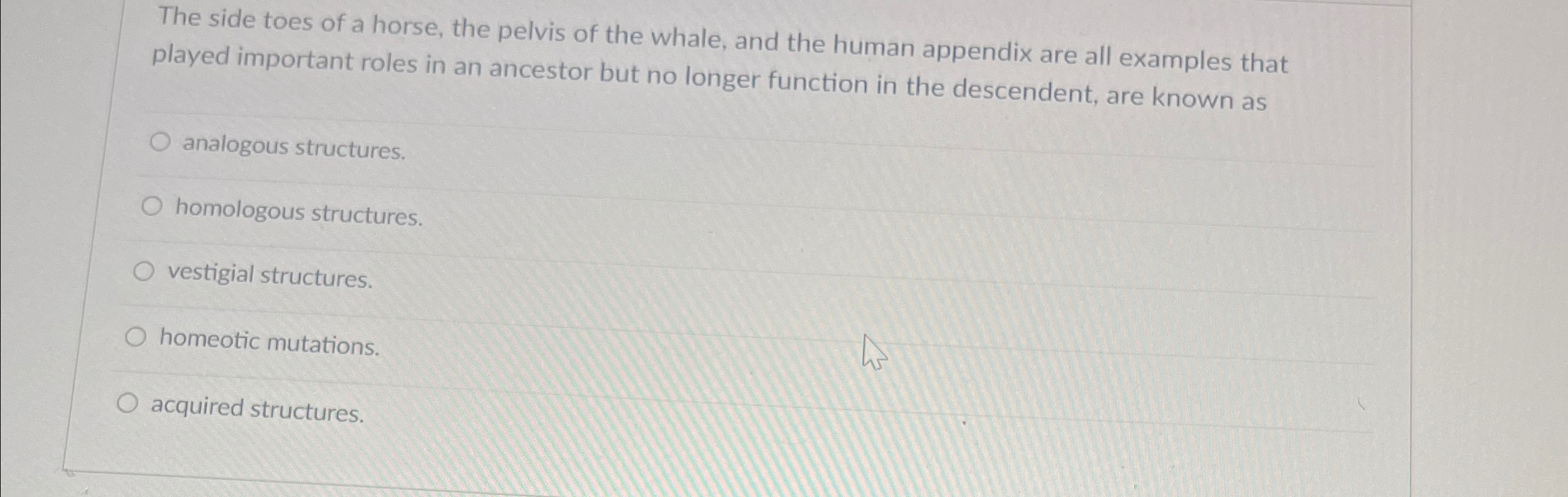 Solved The side toes of a horse, the pelvis of the whale, | Chegg.com