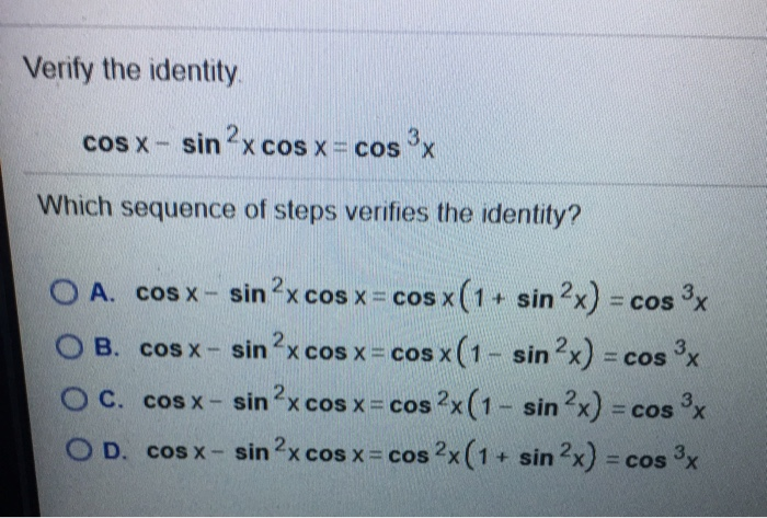 Solved Verify the identity cos x - sin ?x cos x = cos 3x | Chegg.com