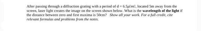 Solved After passing through a diffraction grating with a | Chegg.com