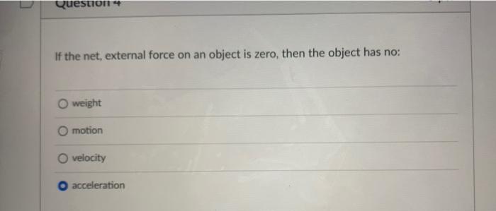 Solved If the net, external force on an object is zero, then | Chegg.com