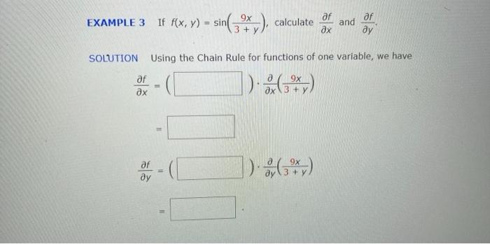 Solved EXAMPLE 3 If f(x,y)=sin(3+y9x), calculate ∂x∂f and | Chegg.com